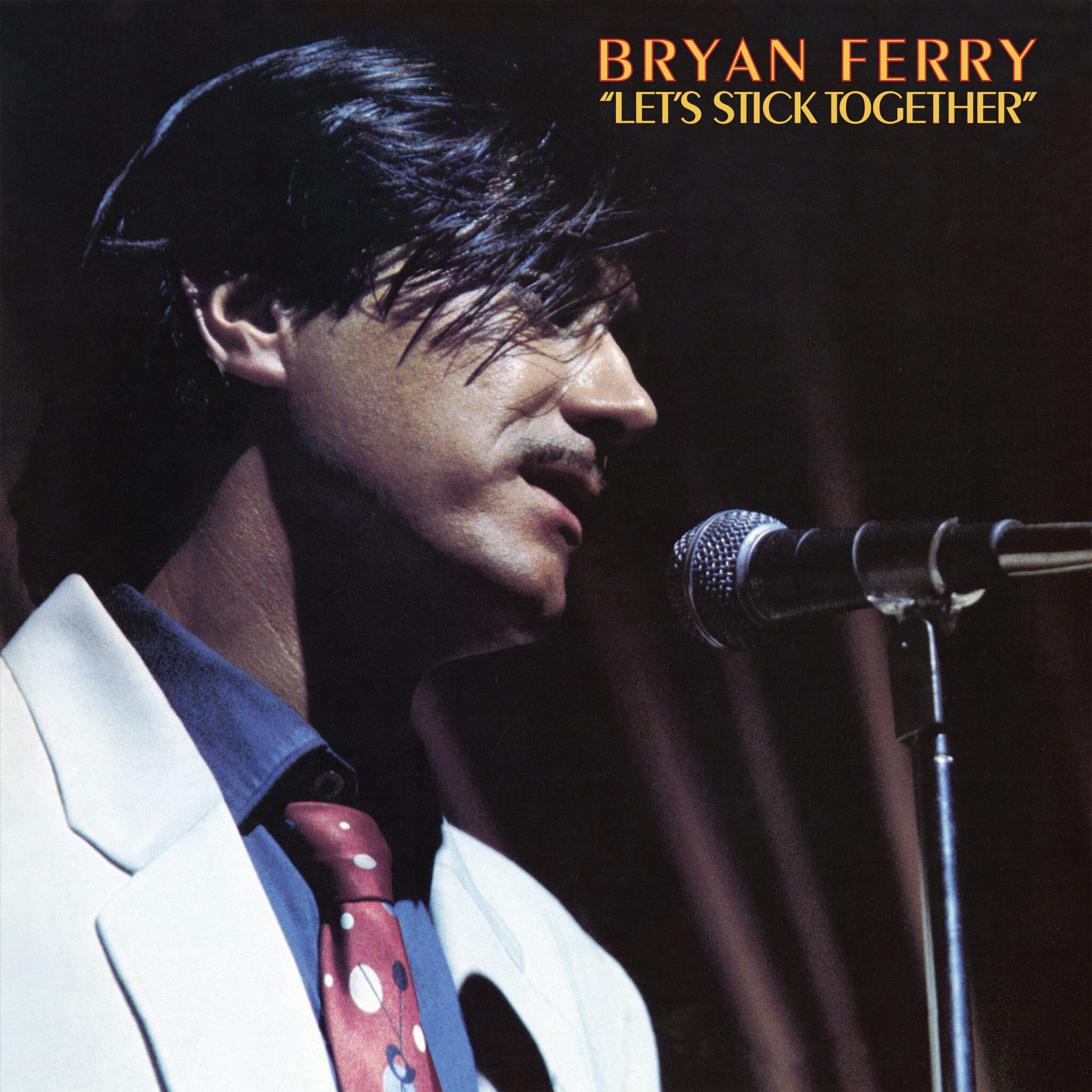Let’s Stick Together - Bryan Ferry